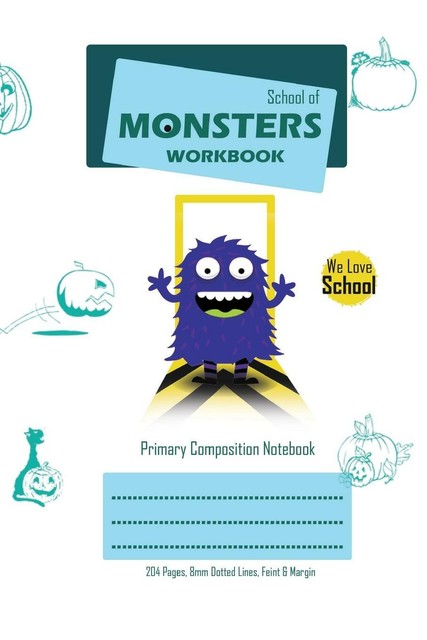 School of Monsters Workbook, A5 Size, Wide Ruled, White Paper, Primary ...