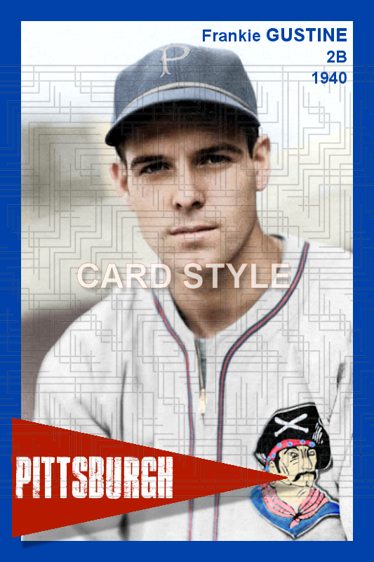 Frankie Gustine - 1940 Pittsburgh Pirates - choose a style - colorized ...