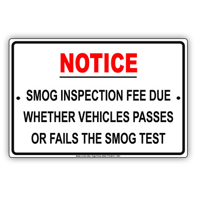 Notice Vehicle Smog Inspection Smog Test & Repair Centre Aluminum Metal ...