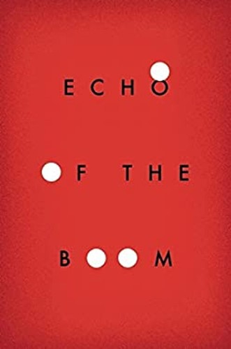 Echo of the Boom by Maxwell Neely-Cohen (2014, Trade Paperback) for ...