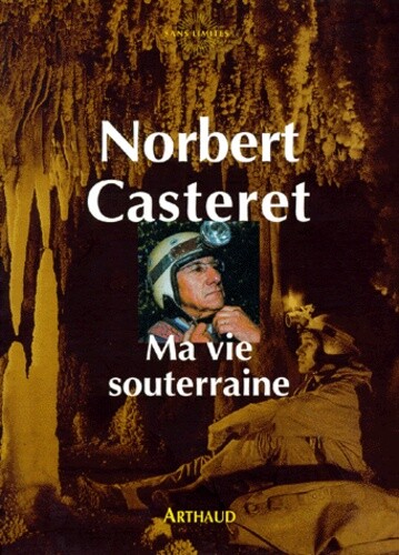 Ma vie souterraine de Norbert Casteret | eBay
