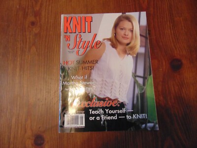 Knit 'N Style Magazine Hot Summer Knit Hits Teach Yourself to Knit 1998 ...