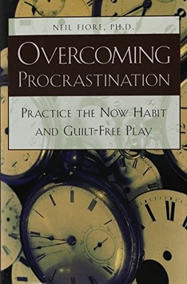 Overcoming Procrastination: Practice ..., Neil A. Fiore | eBay