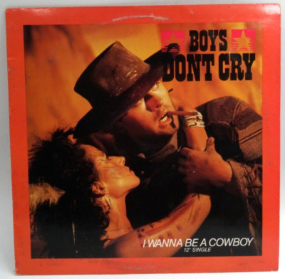Vintage BOYS DON'T CRY I WANNA BE A COWBOY 12" VINYL RECORD *1985 | eBay