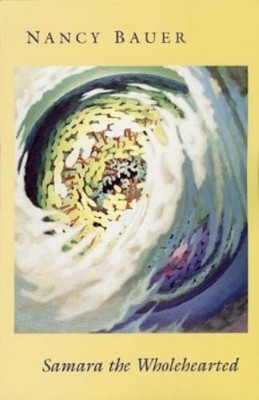 Nancy Bauer Samara the Wholehearted (Paperback) 9780864921031 | eBay UK