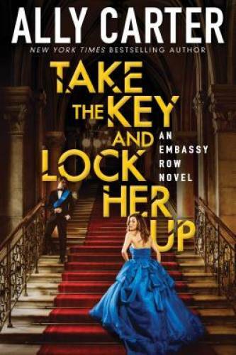 Take the Key and Lock Her Up (Embassy Row, Book 3) - Hardcover - GOOD ...