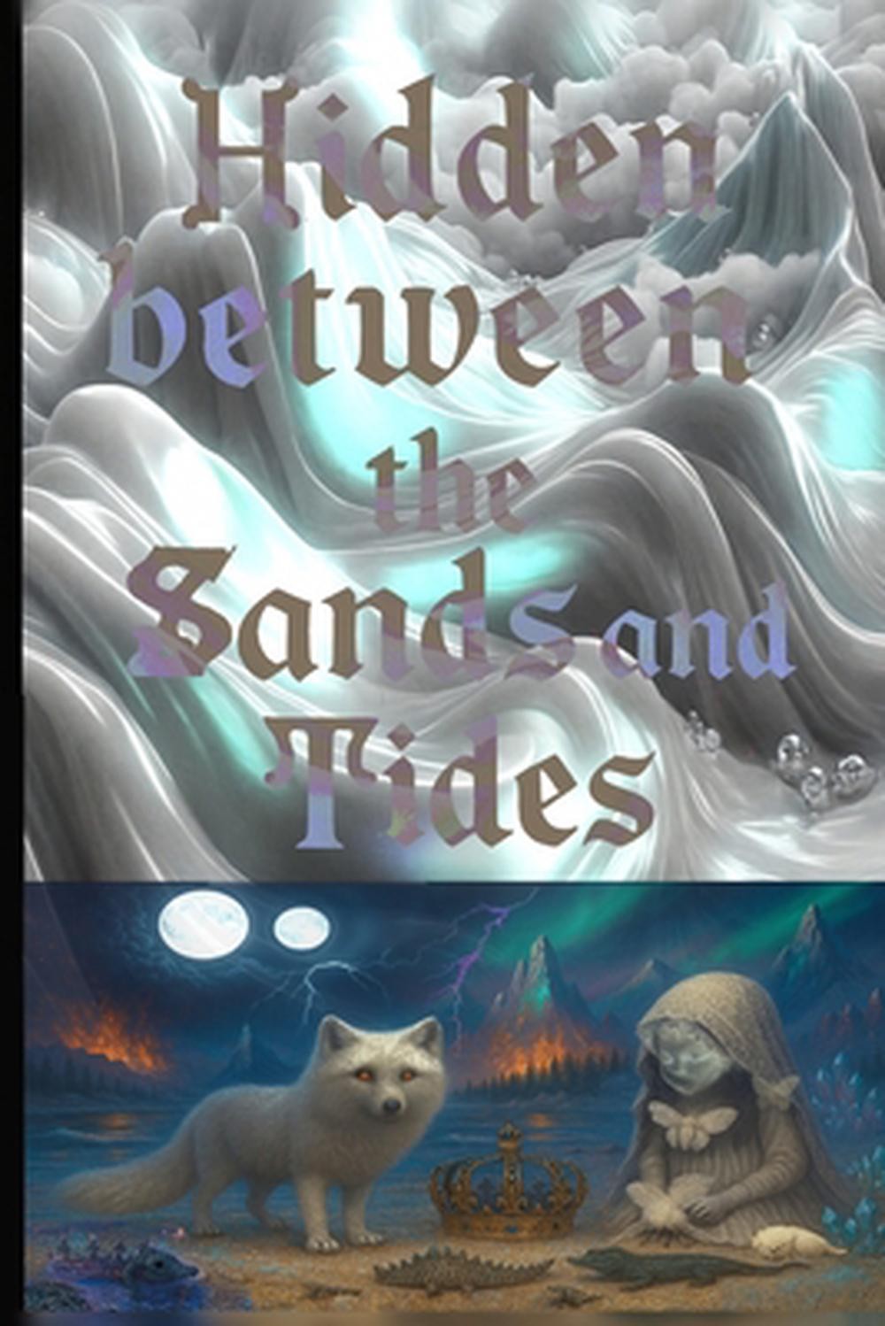 Hidden Between the Sands and Tides by Jennifer Wren Paperback Book | eBay