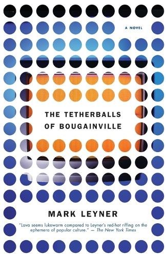 Mark Leyner The Tetherballs of Bougainville (Taschenbuch) Vintage ...