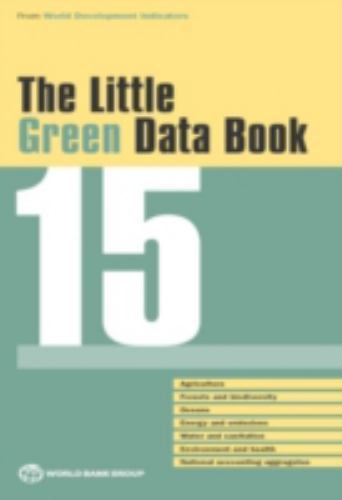 World Development Indicators Ser.: Little Green Data Book 2015 by World ...