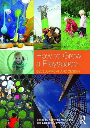 How to Grow a Playspace: Development and Design by Masiulanis, Cummins PB** 9781138907065| eBay