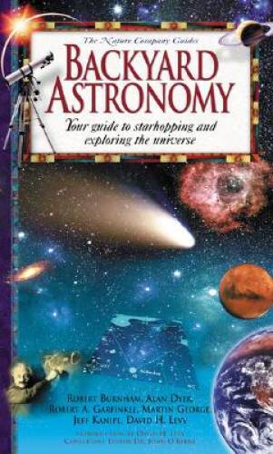 Backyard Astronomy: Your Guide to Starhopping and Exploring the Universe - GOOD 9780737000962| eBay