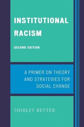 Institutional Racism: A Primer on Theory and Strategies for Social ...