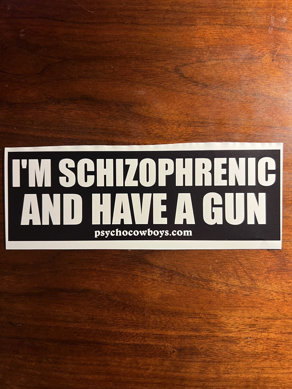I’m Schizophrenic And Have A Gun Bumper Sticker | eBay