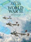 The Historical Atlas of World War II by Alexander Swanston: Used ...