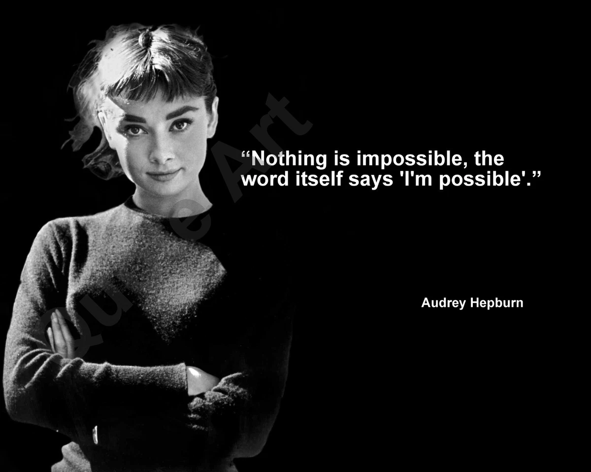 Audrey Hepburn Impossible Quote