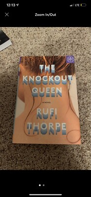 The Knockout Queen: A novel HARDCOVER 2020 by Rufi Thorpe Priority Ship NEW 9780525656784| eBay