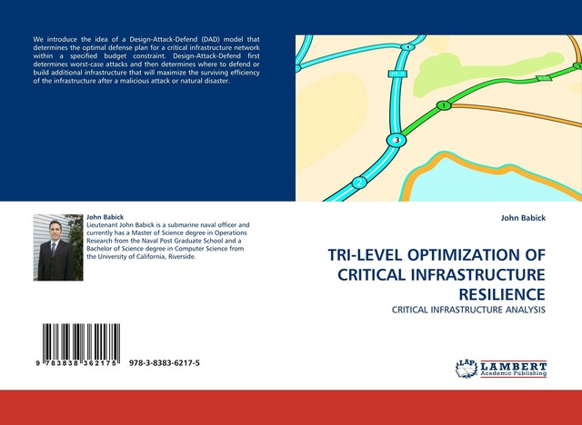 Tri-Level Optimization of Critical Infrastructure Resilience von John Babick (2010, Taschenbuch ...