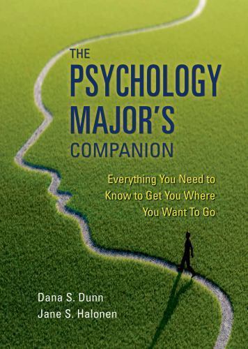 Psychology Major's Companion : Everything You Need to Know to Get Where ...