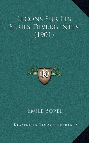 LECONS SUR LES SERIES DIVERGENTES (1901) (FRENCH EDITION) By Emile ...