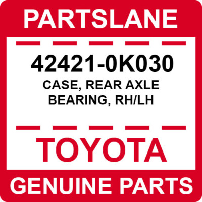 42421-0K030 Toyota OEM Genuine CASE, REAR AXLE BEARING, RH/LH | eBay
