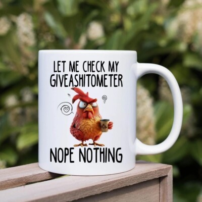 Let Me Check My Giveashitometer Nope Nothing Funny Chicken Gifts Coffee ...