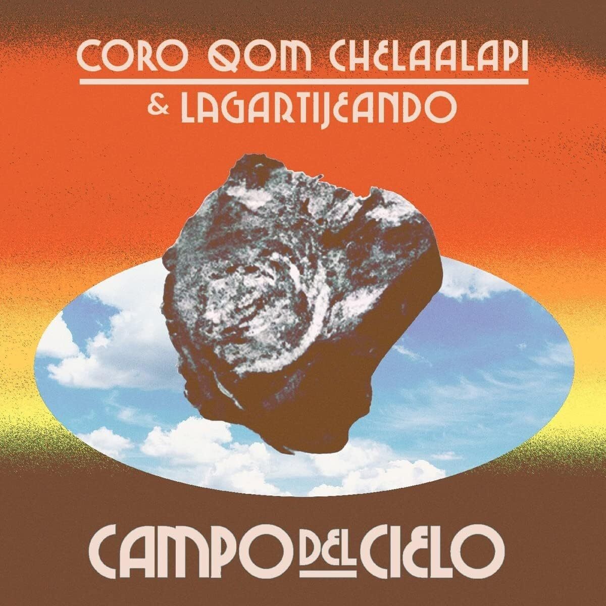 Coro Qom Chelaalapi & Lagartijeando Campo Del Cielo (Vinyl) (US IMPORT ...