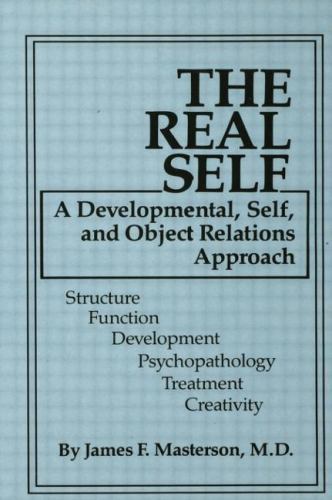 Real Self : A Developmental, Self and Object Relations Approach by ...