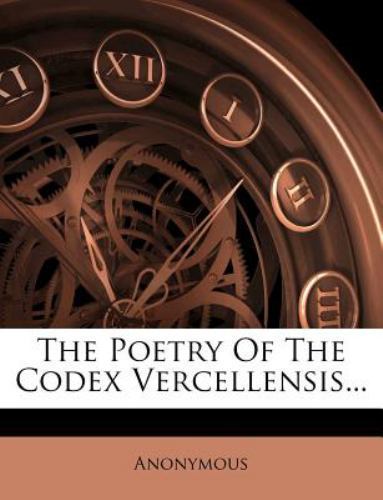 Poetry of the Codex Vercellensis by Anonymous (2012, Trade Paperback ...
