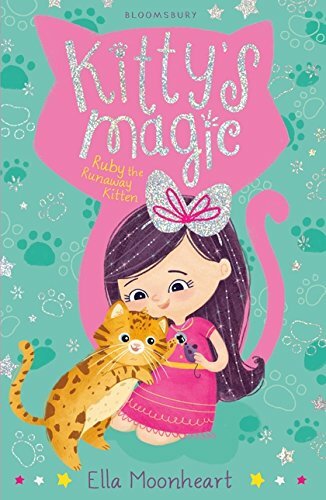 Kitty's Magic 3: Ruby the Runaway Kitten, Ella-Moonheart 9781408870969 New.. | eBay