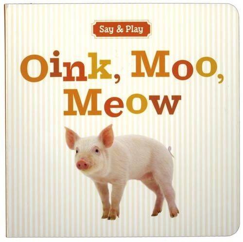 Oink, Moo, Meow (Libro de cartón) Say & Play | eBay