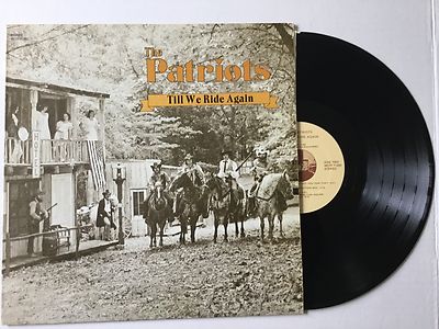 The Patriots TILL WE RIDE AGAIN vinyl LP country & gospel + bonus | eBay