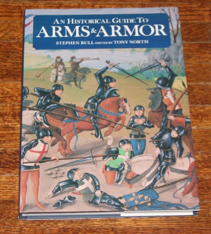 An Historical Guide to Arms and Armor by Stephen Bull (1991, Hardcover ...
