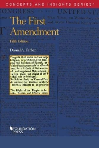Daniel A. Farber The First Amendment (Paperback) Concepts and Insights ...