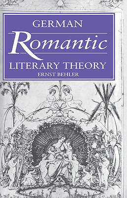 Cambridge Studies in German Ser.: German Romantic Literary Theory by ...