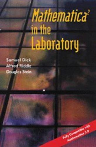 Mathematica in the Laboratory by Alfred Riddle, Samuel Dick and Douglas ...