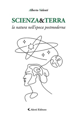 Alberto Valenti Scienza&Terra. La natura nell'epoca post (Paperback ...