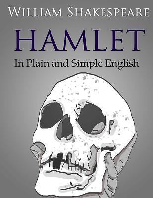 Hamlet In Plain and Simple English [Swipespeare] by Shakespeare ...