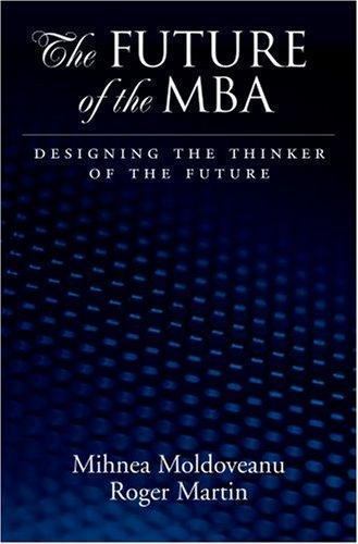 Future of the MBA : Designing the Thinker of the Future, Hardcover by ...