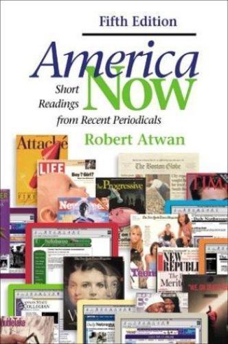 America Now : Short Readings from Recent Periodicals by Robert Atwan ...