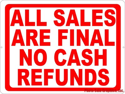 All Sales Final No Cash Refunds Sign. Size Options. Business Return ...