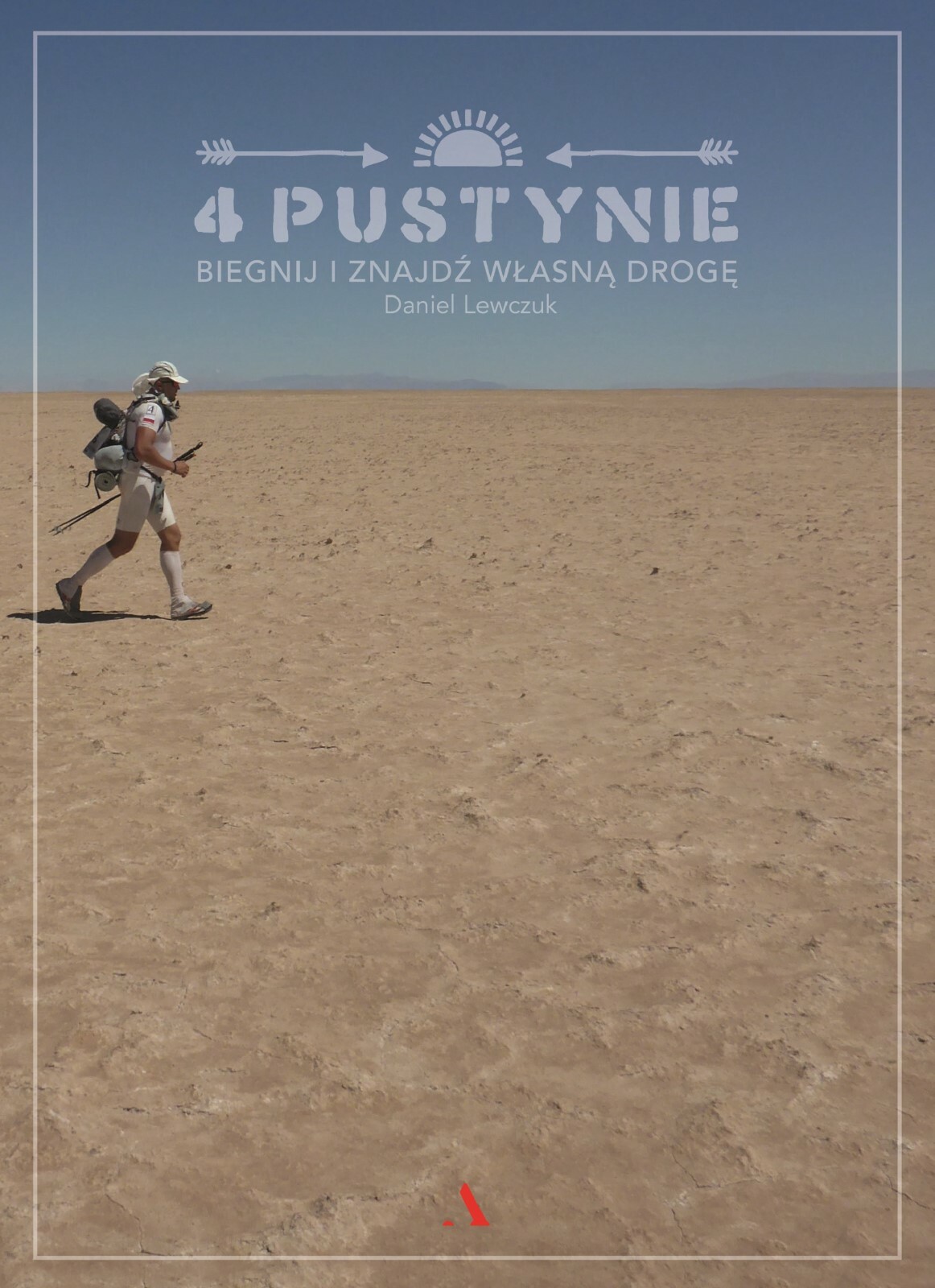 DANIEL LEWCZUK - 4 PUSTYNIE: BIEGNIJ I ZNAJDŹ WŁASNĄ DROGĘ - BOOK 2016 ...