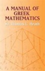 A Manual of Greek Mathematics (Dover Books on Mathematics) by Heath ...