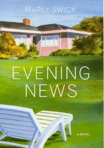 Evening News : A Novel by Marly Swick (1999, Hardcover) for sale online ...
