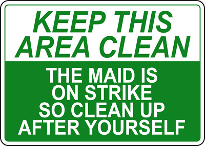 KEEP AREA CLEAN MAID STRIKE SO CLEAN | Laminated Vinyl Decal Sticker ...