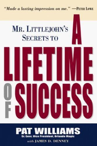 A Lifetime of Success: Mr Littlejohn's Secrets by Williams, Pat ...