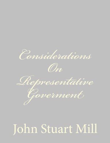 Considerations On Representative Goverment, Mill 9781484889466 Free ...