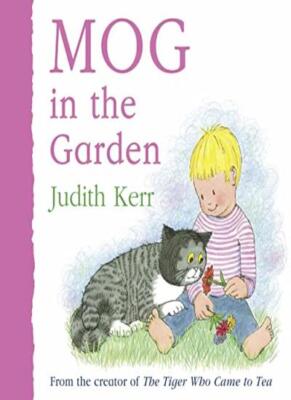 Mog in the Garden: The illustrated adventures of the nation’s fa ...