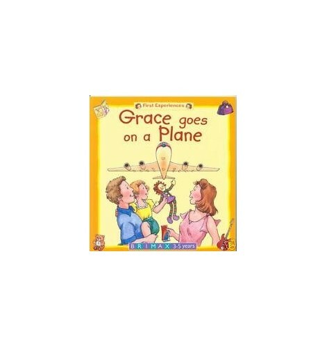 Grace Goes on a Plane (First Experiences Series) by Gibbs, Lynne Book ...