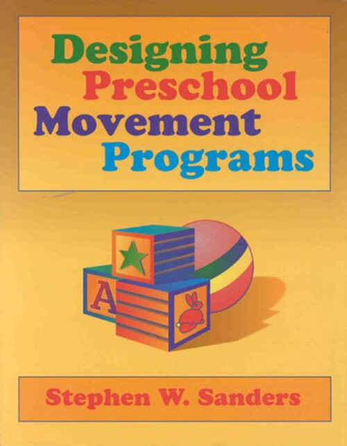 Designing Preschool Movement Programs Hardcover Stephen W. Sander ...