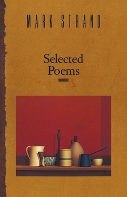 Mark Strand Selected Poems of Mark Strand (Poche) | eBay